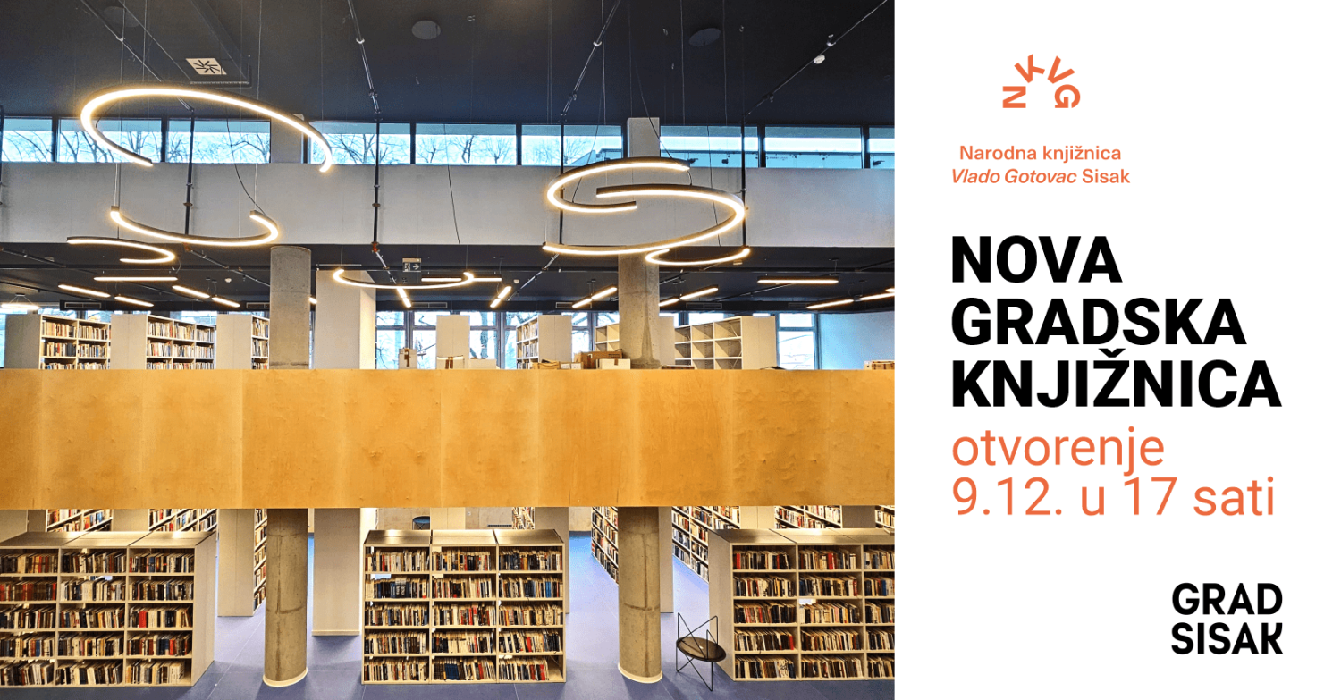 Otvaramo novu zgradu knjižnice – pridružite nam se! | Grad Sisak